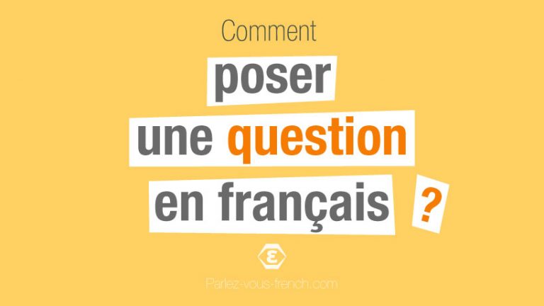 Comment poser une question en français ? - Parlez-vous French