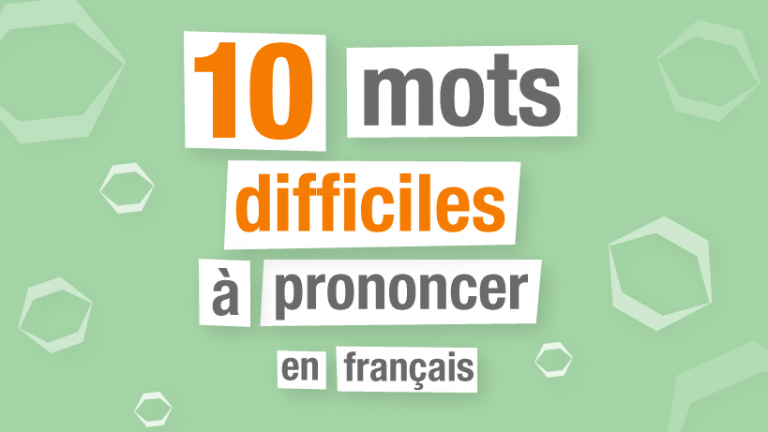 10 mots difficiles à prononcer en français - Parlez-vous French