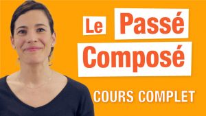 Passé composé : formation et utilisations - Parlez-vous French