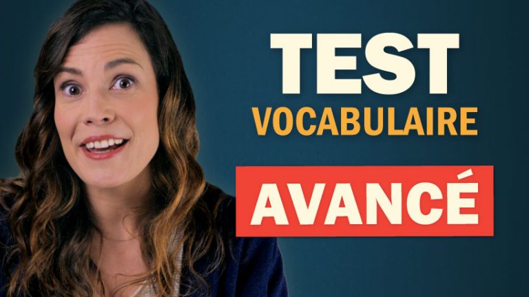 Vocabulaire Avancé - Testez-vous ! Parlez-vous French